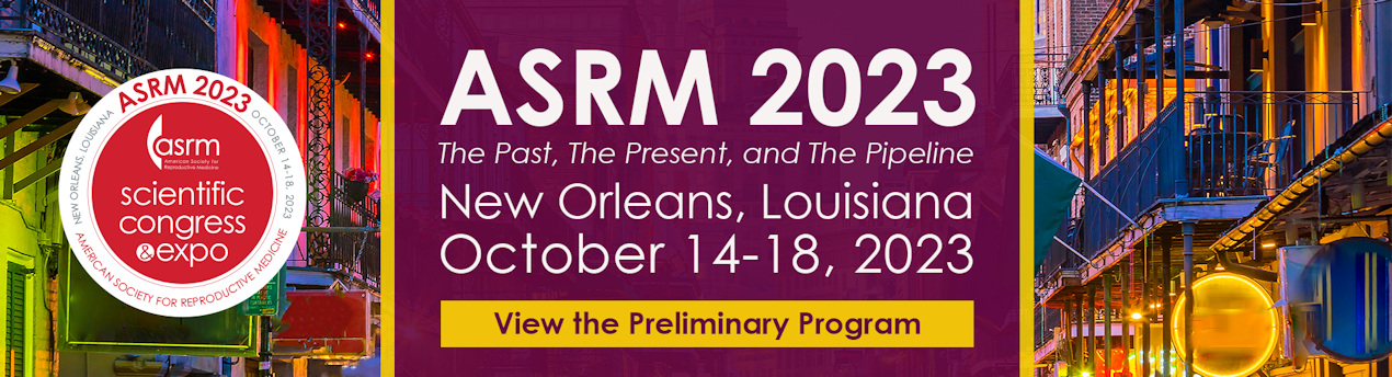 ASRM Scientific Congress & Expo – The premier education and research ...